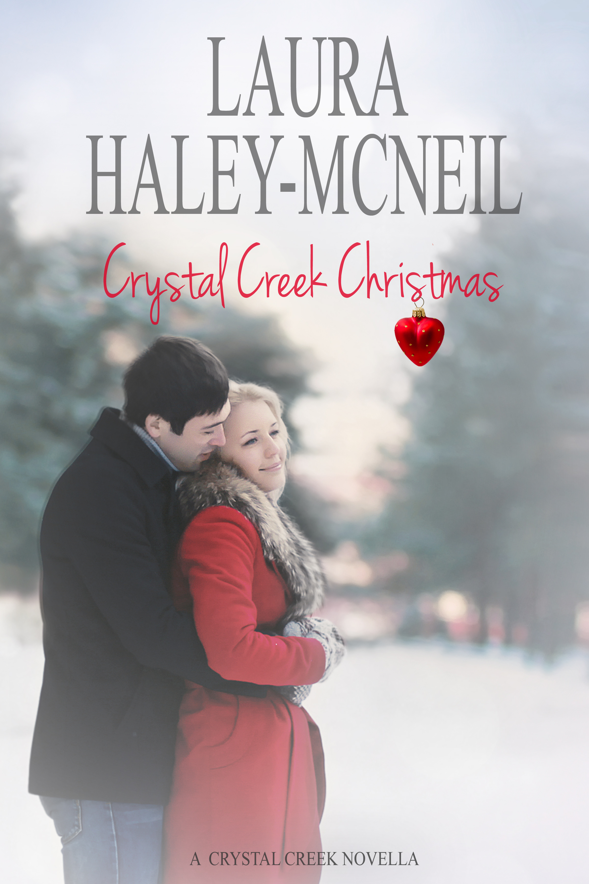 Crystal Creek Christmas by Laura Haley-McNeil | Angela Scavone - Author